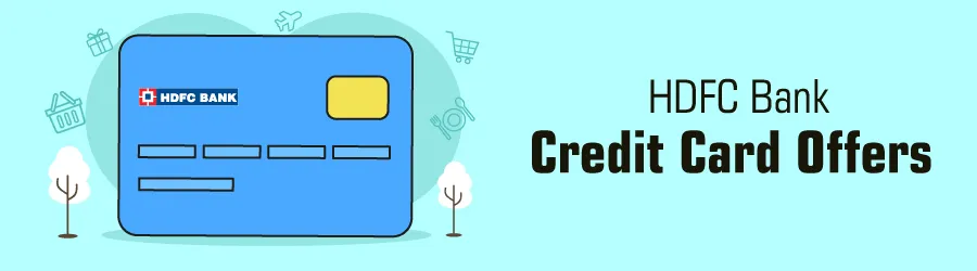HDFC Credit Card Offers 2023 - Get Discounts & Earn Rewards