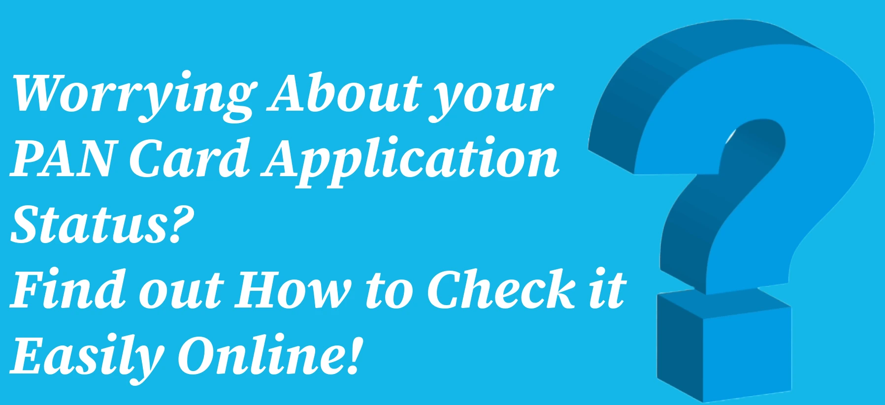 Best Way to Check PAN Card Status -Through NSDL & UTI