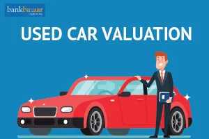 All You Need to Know About Valuating a Used Car